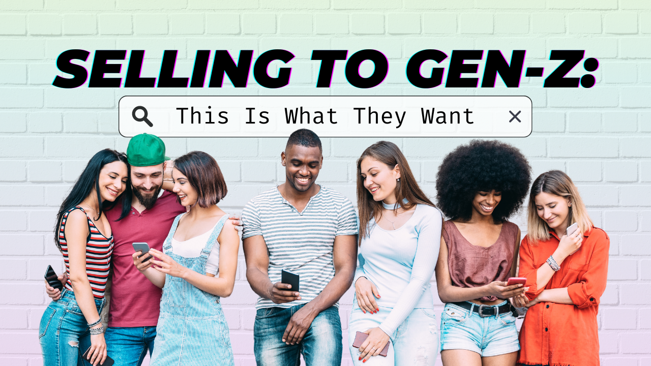 Selling To Generation Z | Human-Centered Change and Innovation